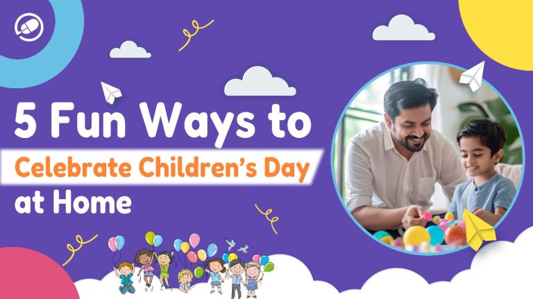5 Fun Ways to Celebrate Children’s Day at Home - Cyboard School